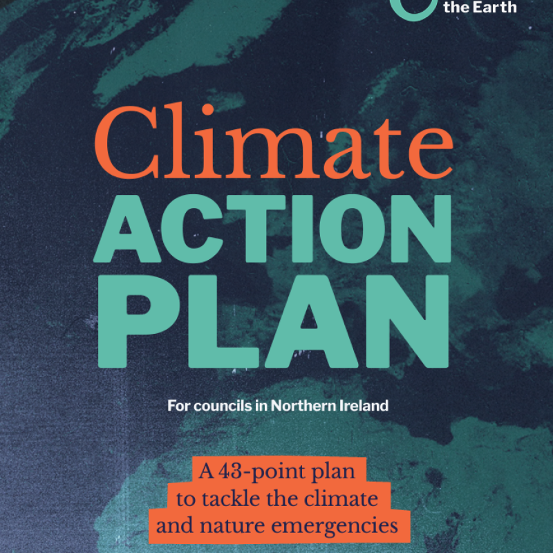 Climate Action Plan for councils in Northern Ireland | Friends of the Earth